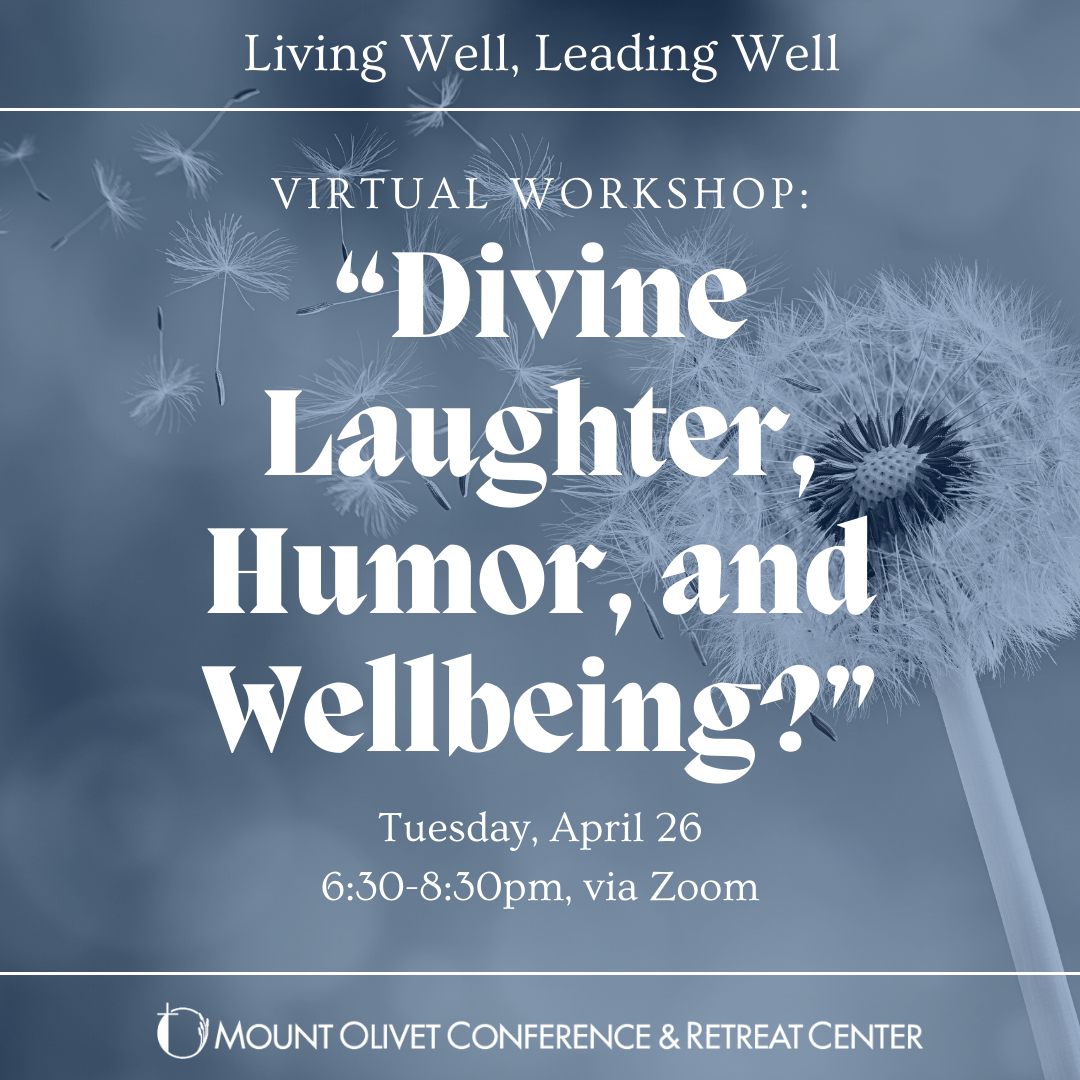 Divine Laughter, Humor, and Wellbeing? (Virtual Workshop) - Mount ...